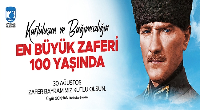 BAŞKAN GÖKHAN'IN 30 AĞUSTOS ZAFER BAYRAMI MESAJI - www.canakkaletv.com ... BAŞKAN GÖKHAN'IN 30 AĞUSTOS ZAFER BAYRAMI MESAJI - www.canakkaletv.com ...